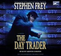 The Day Trader by Stephen W. Frey