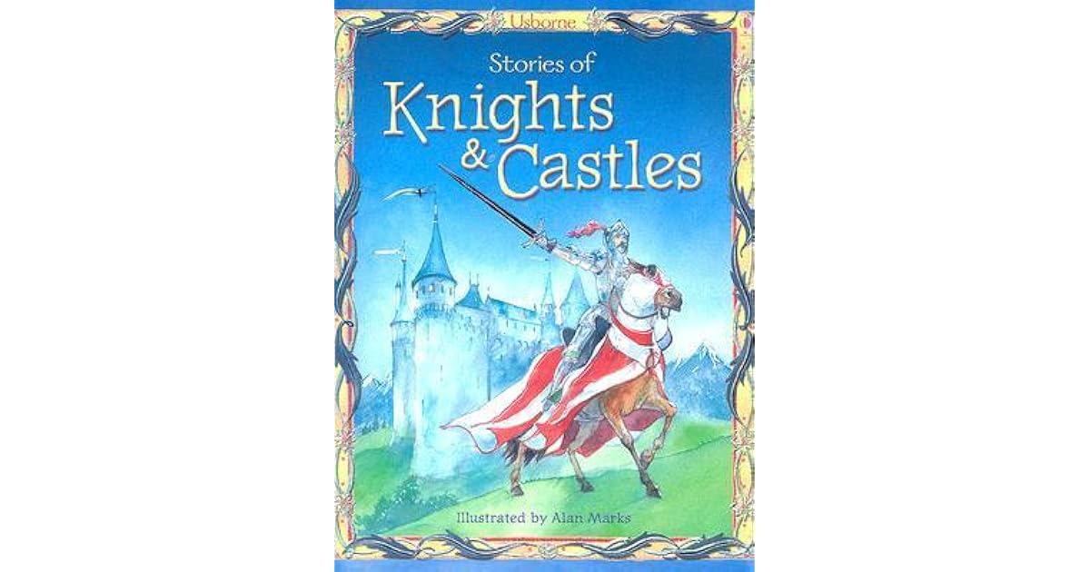Stories of Knights & Castles by Anna Milbourne
