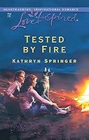 Tested by Fire by Kathryn Springer
