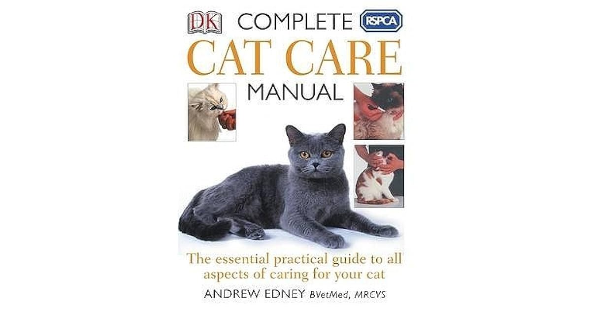 Rspca Complete Cat Care Manual by Andrew Edney