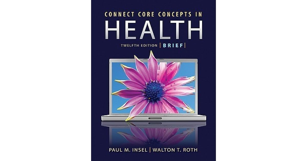 Connect Core Concepts in Health, Brief Version by Paul M. Insel