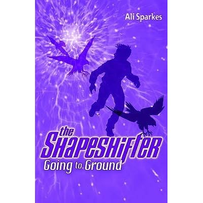 Going to Ground (The Shapeshifter, #3) by Ali Sparkes — Reviews ...