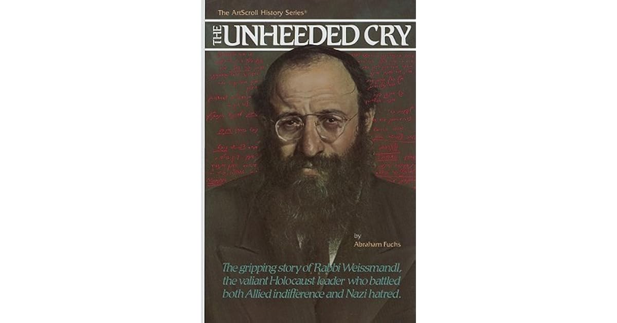 The Unheeded Cry: The Gripping Story of Rabbi Chaim Michael Dov ...