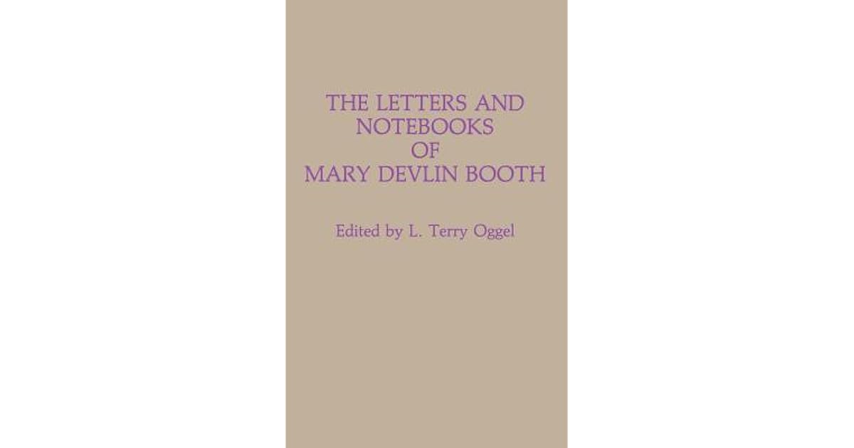 The Letters and Notebooks of Mary Devlin Booth by Mary Devlin Booth