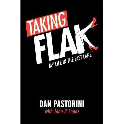 Taking Flak: My Life in the Fast Lane by Dan Pastorini — Reviews ...