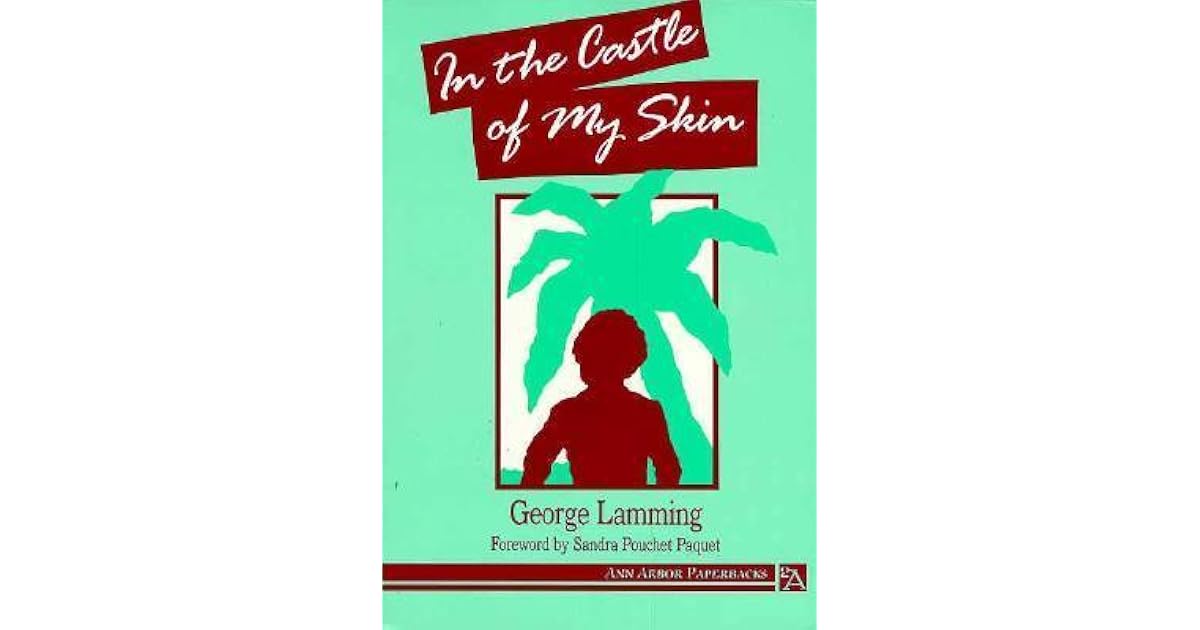 In the Castle of My Skin by George Lamming