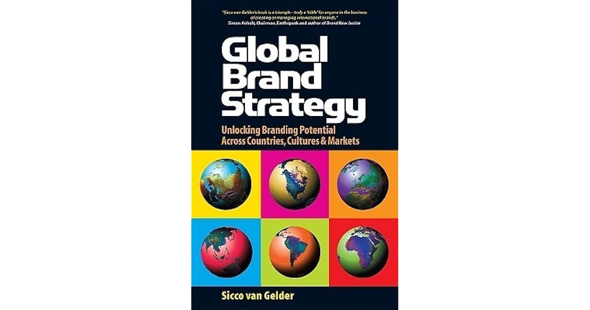 Global Brand Strategy: Unlocking Brand Potential Across Countries ...