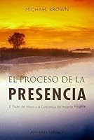 The Presence Process: A Healing Journey Into Present Moment Awareness ...
