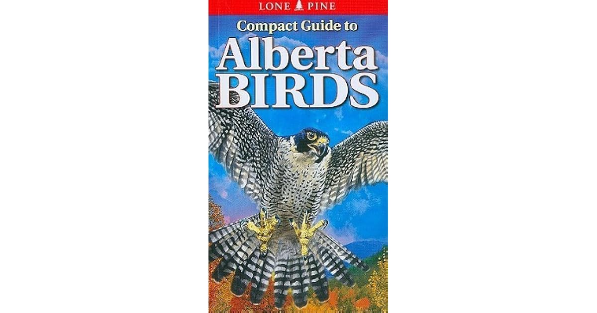 Compact Guide To Alberta Birds by John Acorn