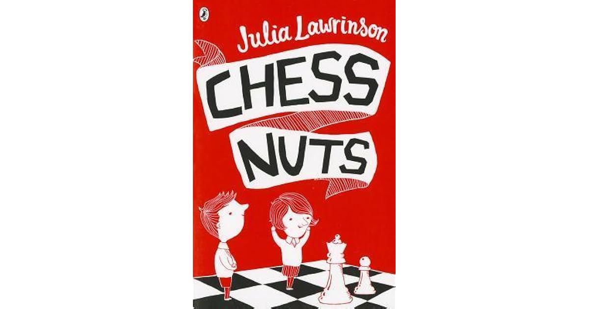 Chess Nuts by Julia Lawrinson