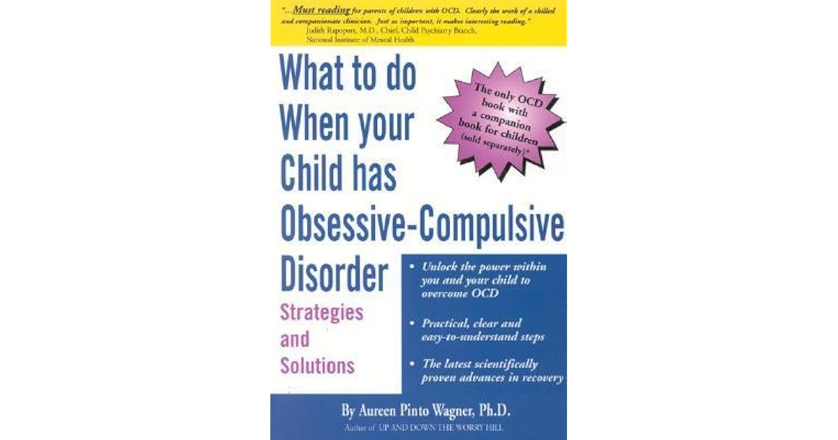 What to do when your Child has Obsessive-Compulsive Disorder ...