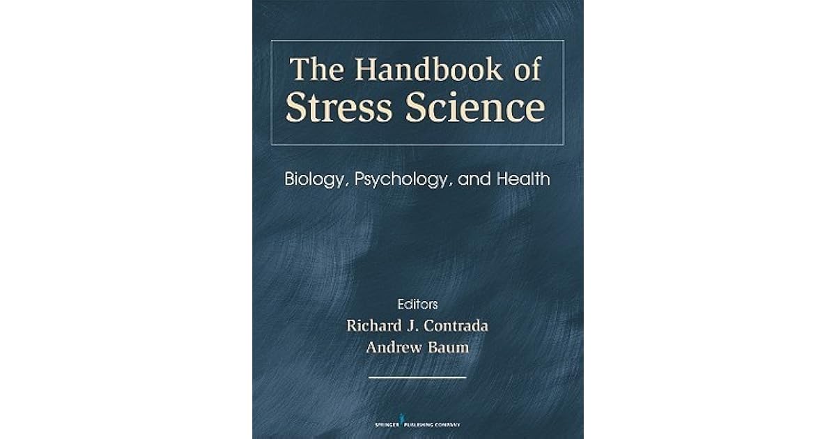 The Handbook of Stress Science: Biology, Psychology, and Health by ...