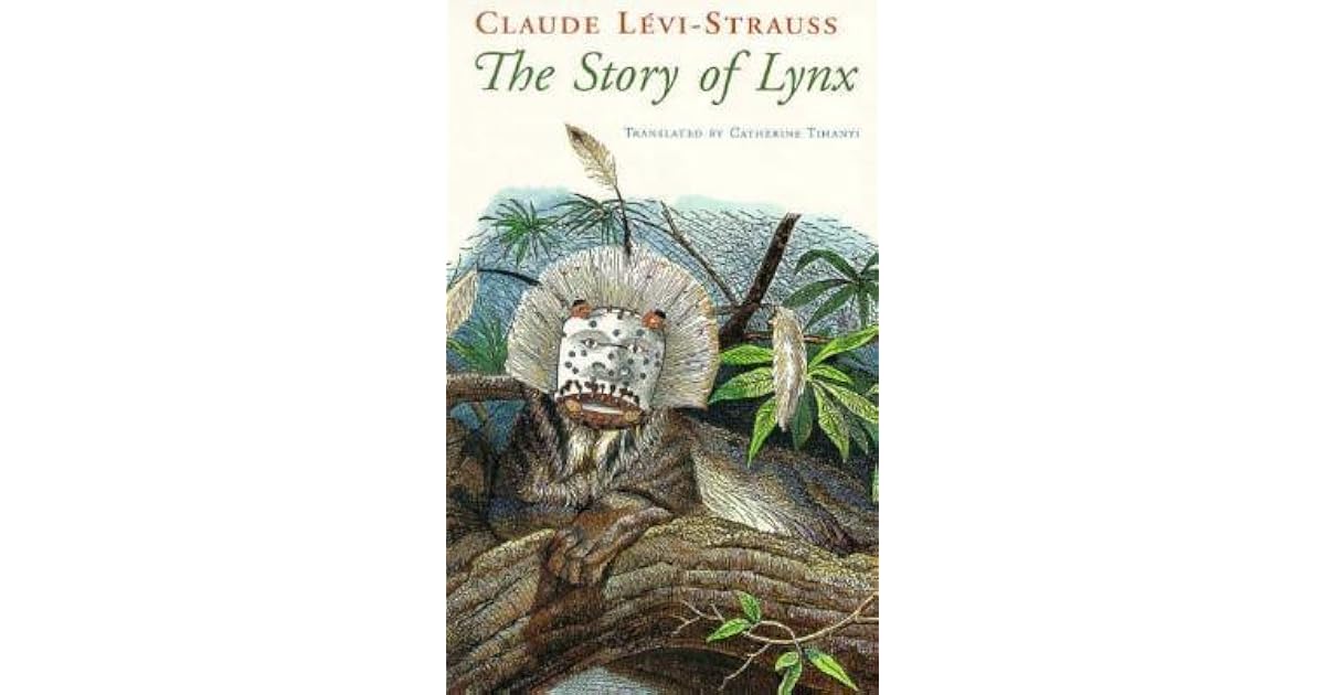 The Story of Lynx by Claude Lévi-Strauss