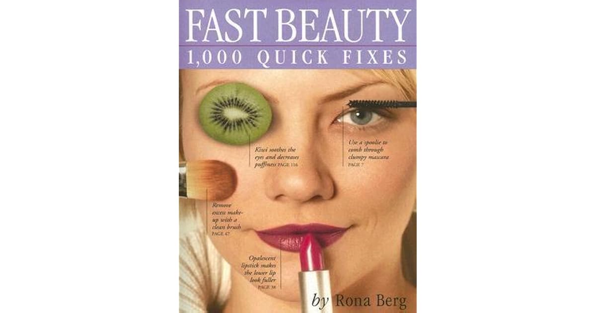 Fast Beauty: 1,000 Quick Fixes by Rona Berg