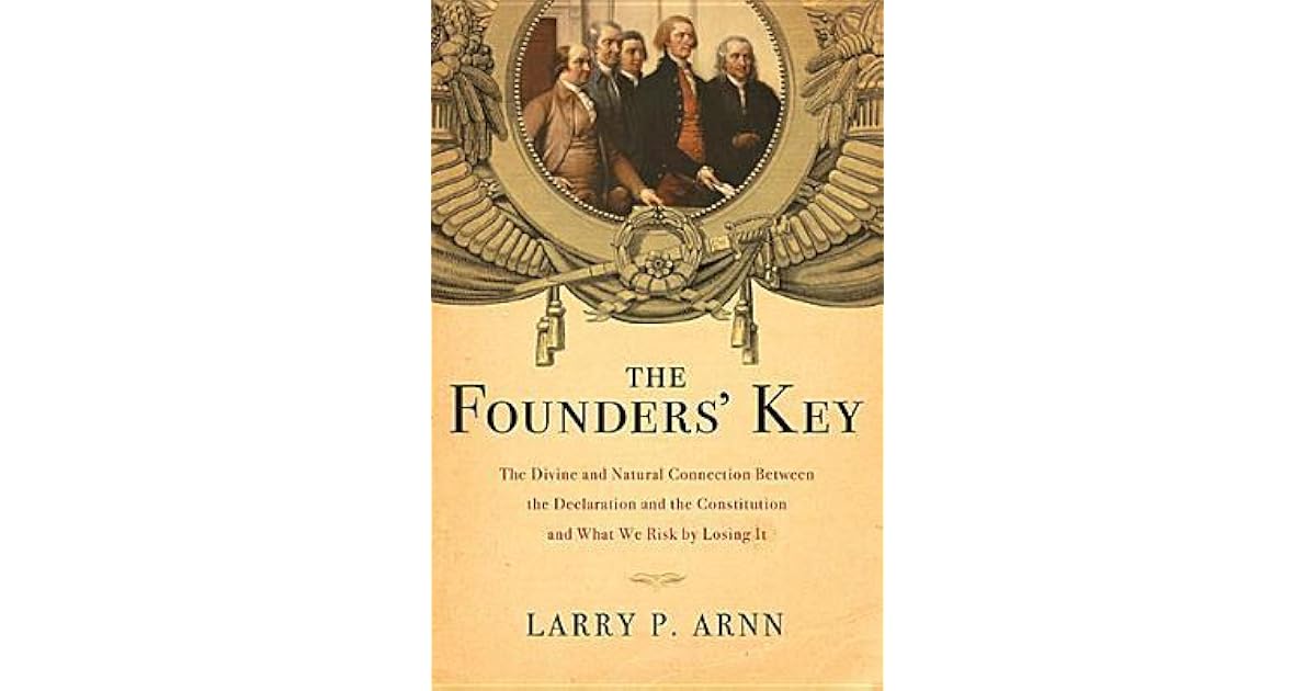 The Founders' Key: The Divine and Natural Connection Between the ...