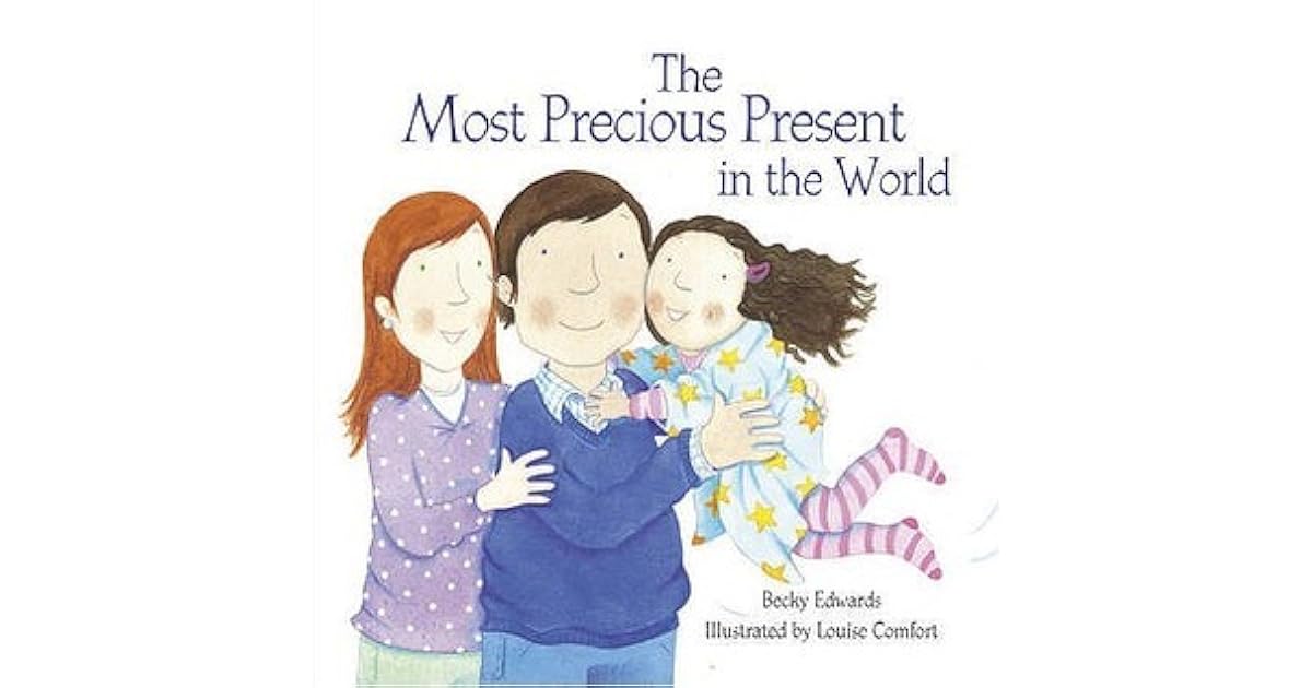 The Most Precious Present in the World by Becky Edwards