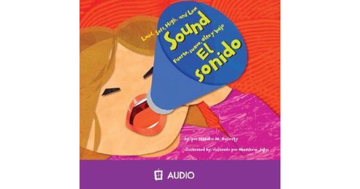 El Sonido/ Sound: Fuerte, Suave, Alto y Bajo/ Sound: Loud, Soft, High ...