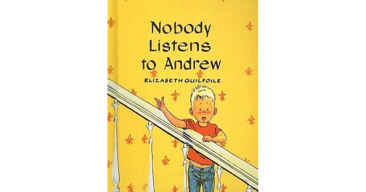 Nobody Listens to Andrew by Elizabeth Guilfoile