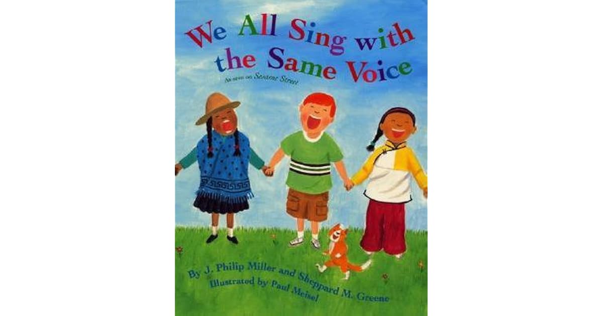 We All Sing with the Same Voice by J. Philip Miller