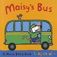 Maisy Drives the Bus by Lucy Cousins