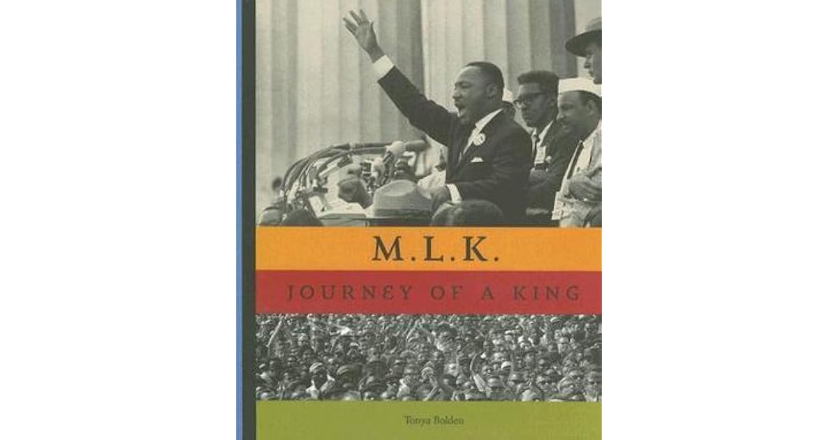 M.L.K.: The Journey of a King by Tonya Bolden