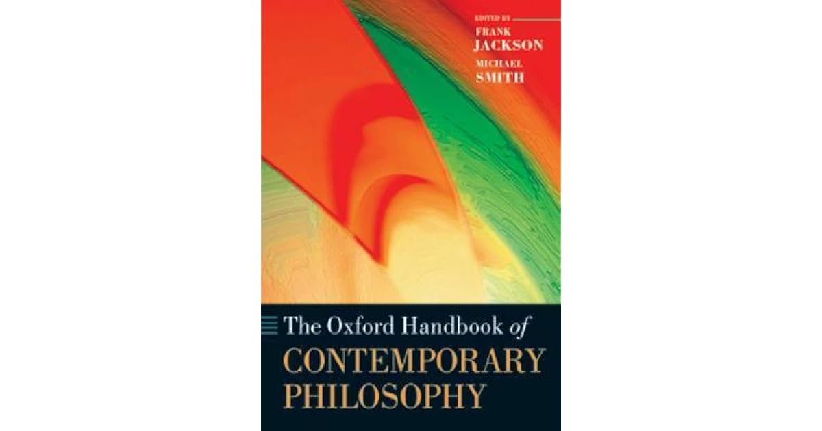 The Oxford Handbook of Contemporary Philosophy by Frank Jackson