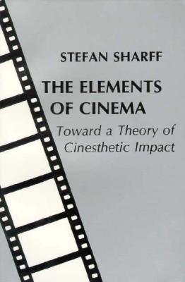 The Elements of Cinema by Stefan Sharff