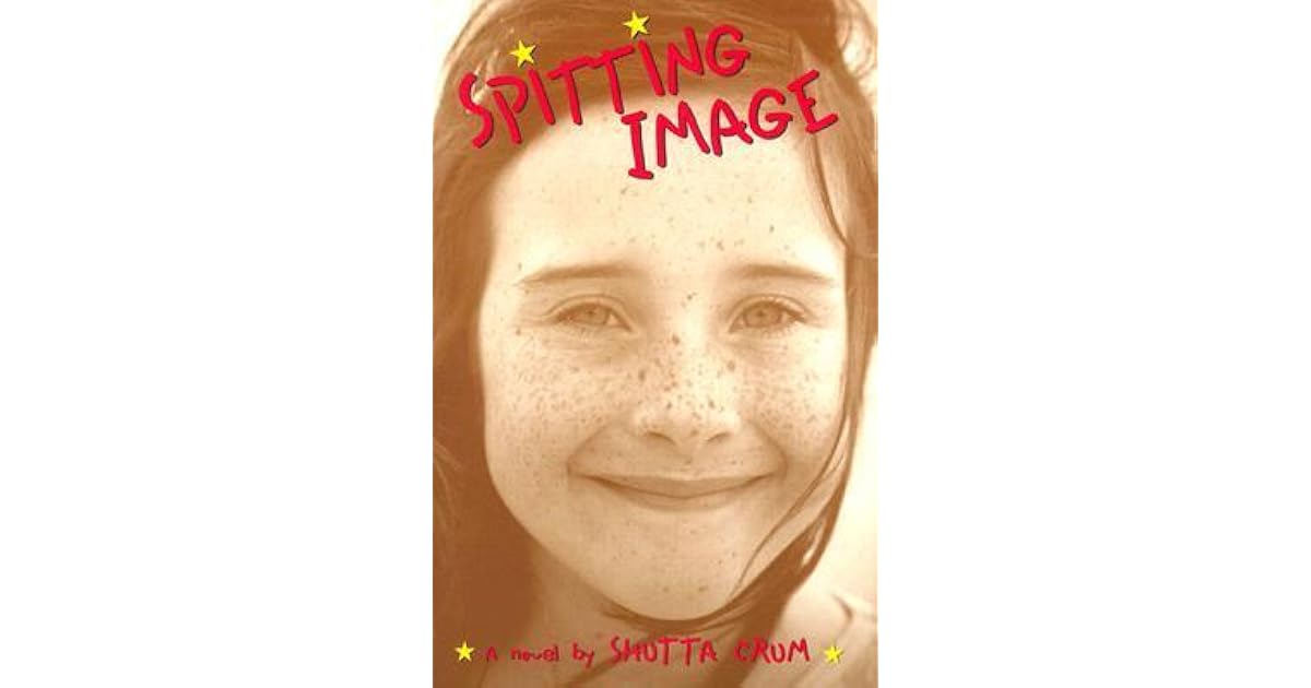 Spitting Image by Shutta Crum