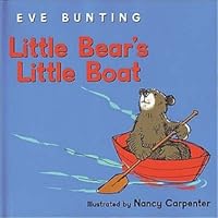 Little Bear's Little Boat by Eve Bunting