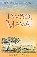 Jambo Mama by Melinda Atwood