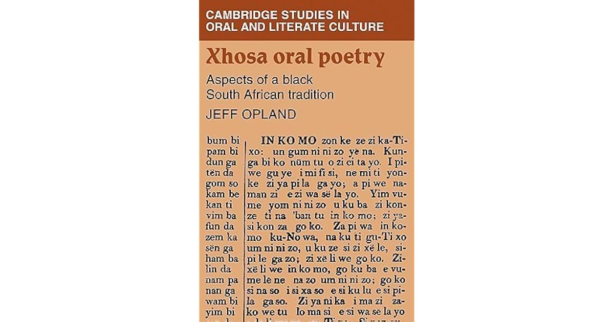Xhosa Oral Poetry: Aspects of a Black South African Tadition by Jeff Opland