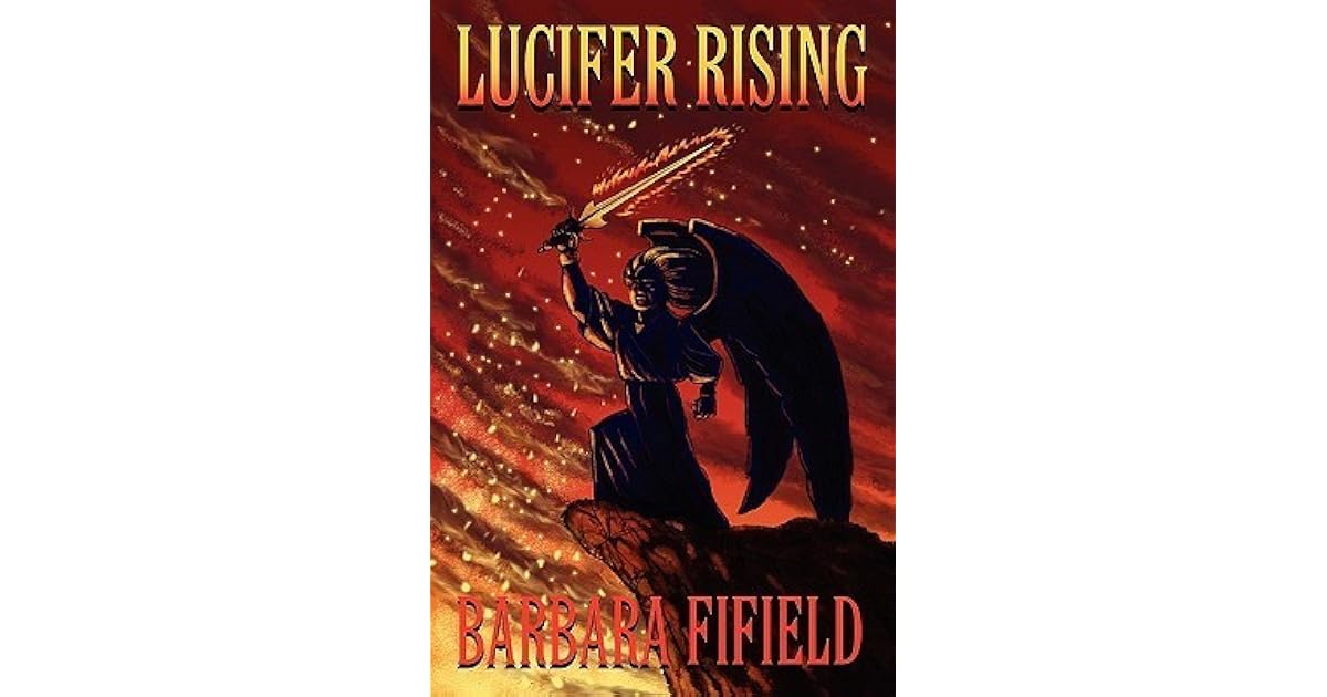 Lucifer Rising by Barbara Fifield