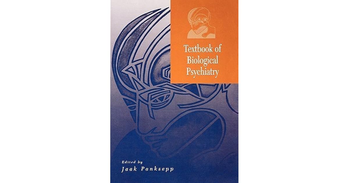 Textbook of Biological Psychiatry by Jaak Panksepp