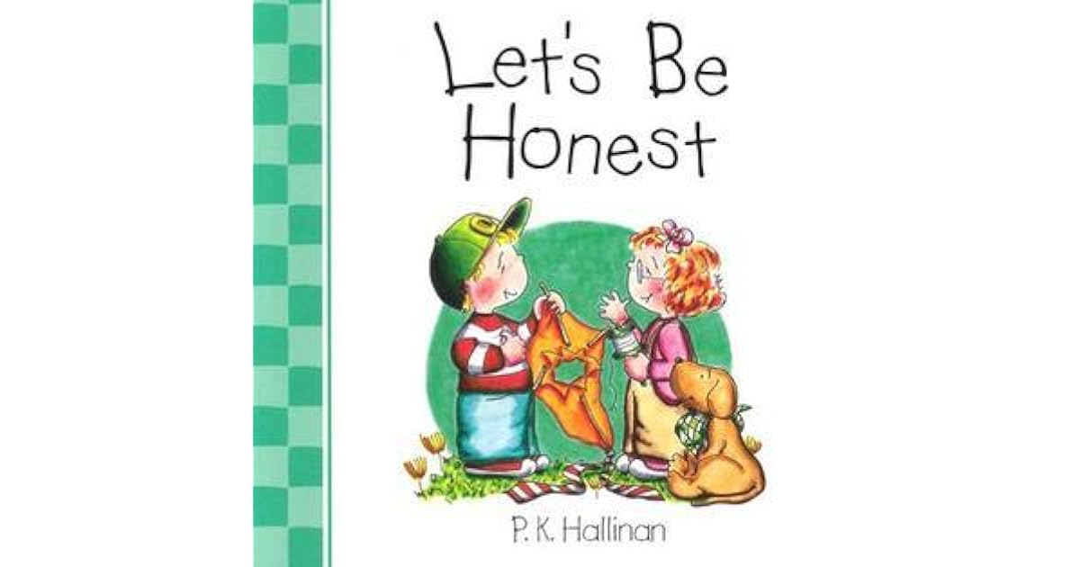 Let's Be Honest by P.K. Hallinan