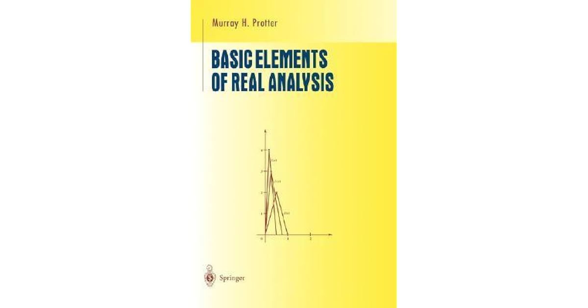 Basic Elements of Real Analysis by Murray H. Protter