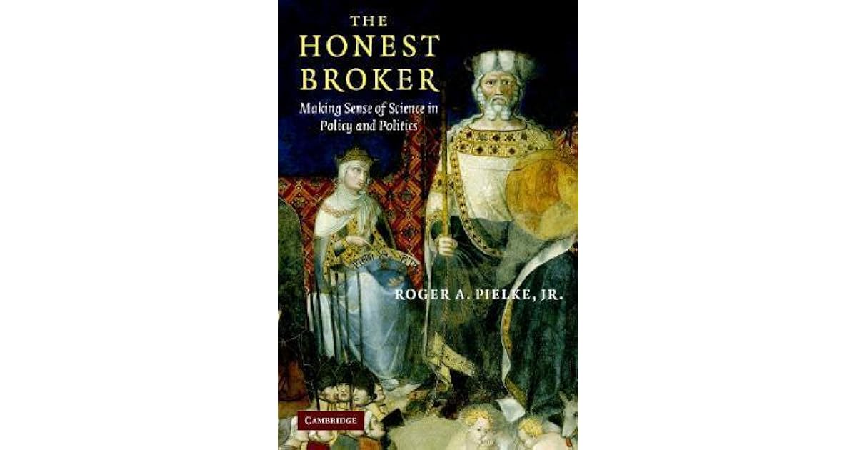 The Honest Broker by Roger A. Pielke Jr.