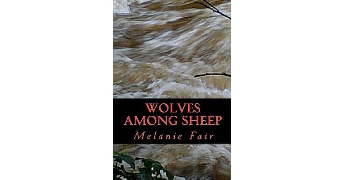 Wolves Among Sheep by Melanie Fair