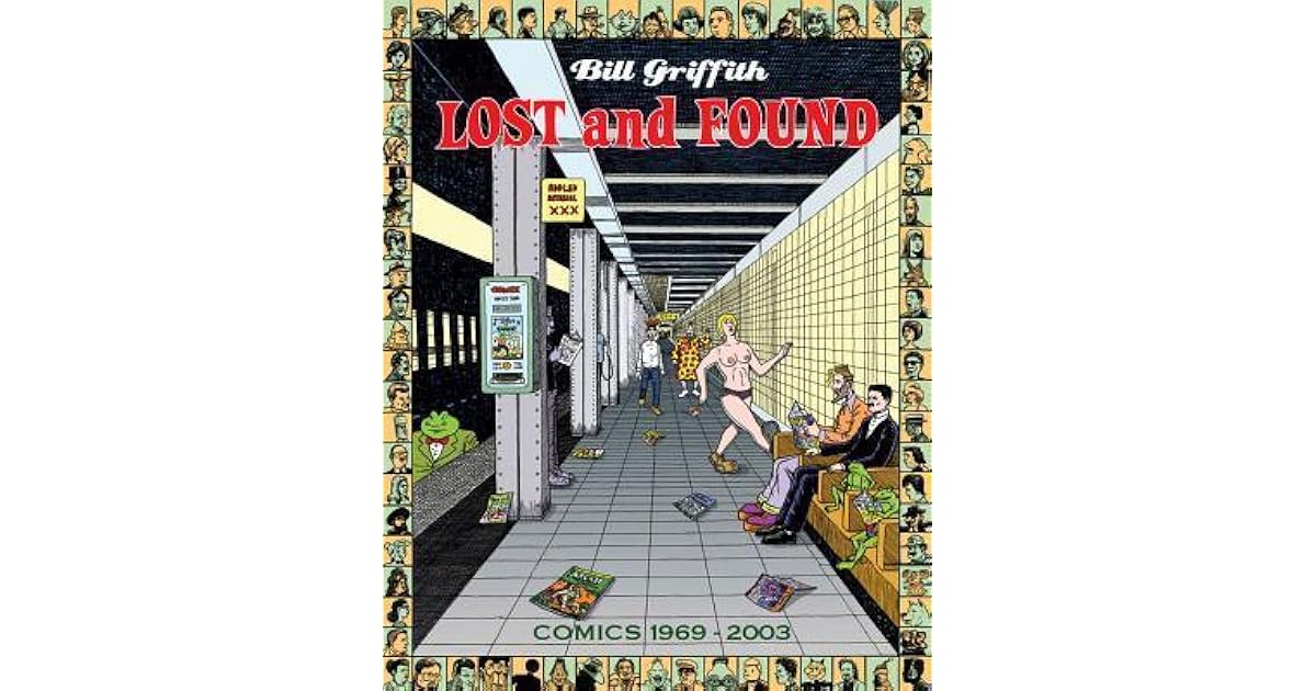 Bill Griffith: Lost and Found: Comics 1969-2003 by Bill Griffith