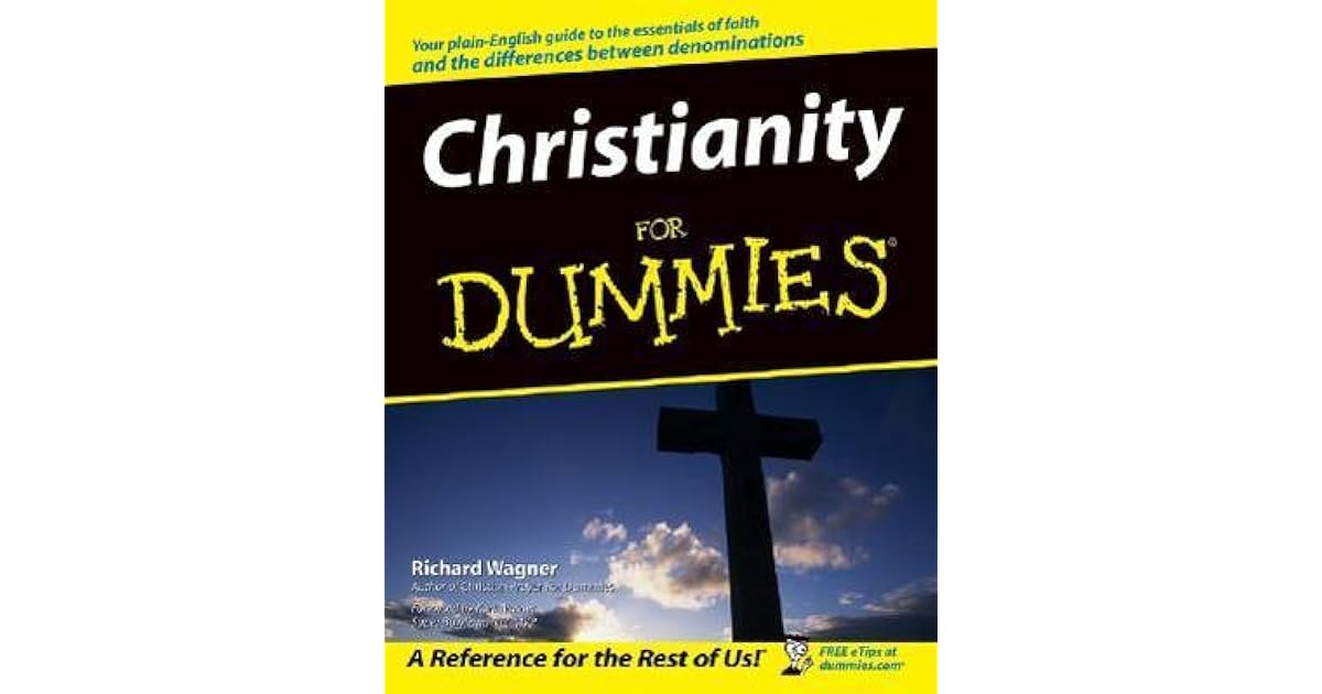 Christianity for Dummies by Richard Wagner