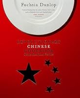 Revolutionary Chinese Cookbook: Recipes from Hunan Province by Fuchsia ...