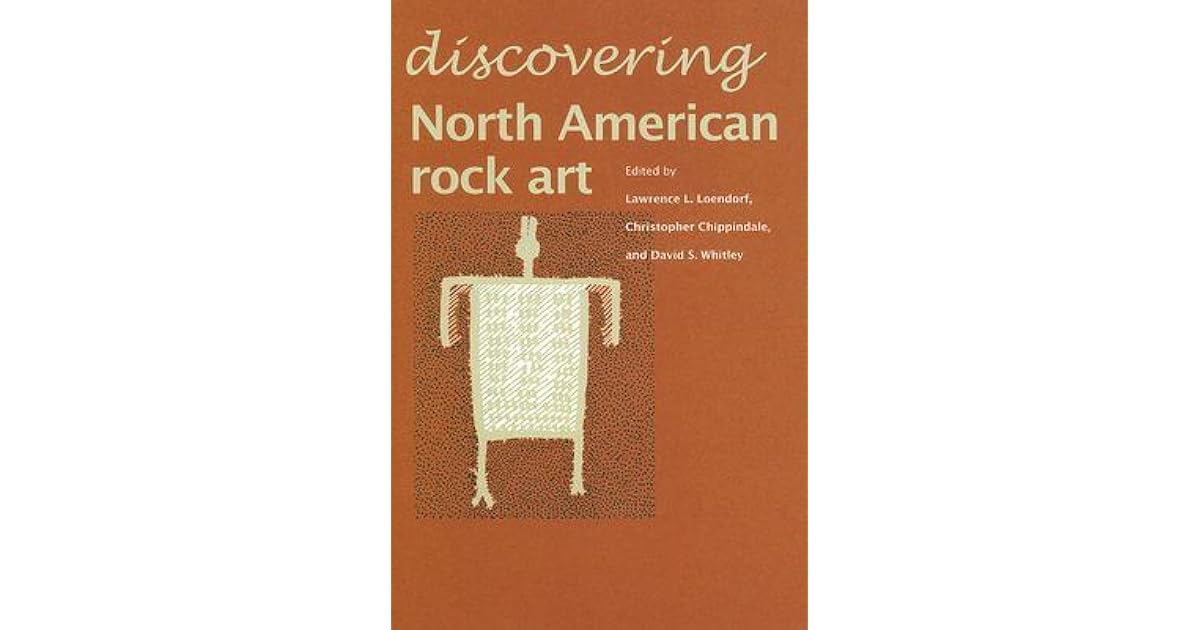 Discovering North American Rock Art by Lawrence L. Loendorf