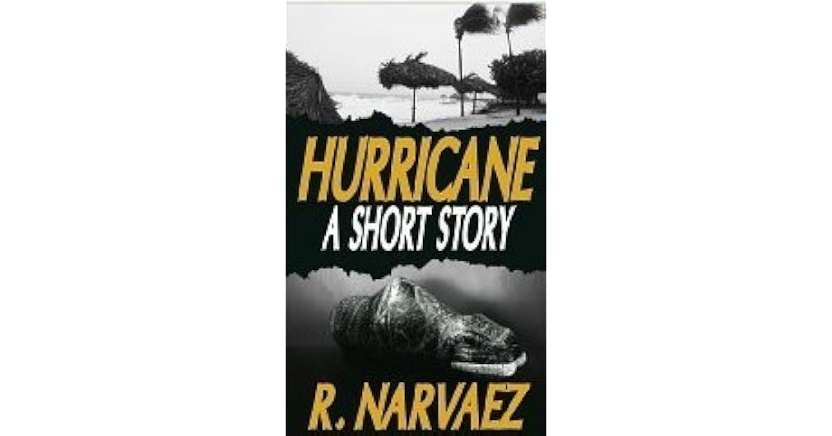 Hurricane - A Short Story by Richie Narvaez