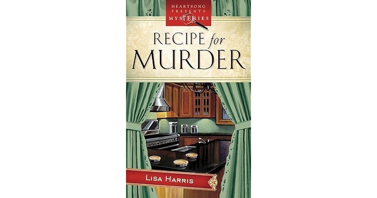 Recipe For Murder A Cozy Crumb Mystery 1 By Lisa Harris recipe-for-murder-a-cozy-crumb-mystery-1-by-lisa-harris