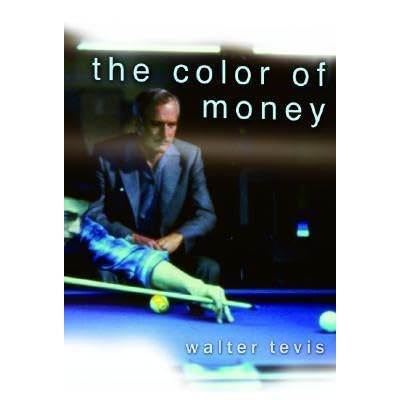 The Color of Money by Walter Tevis — Reviews, Discussion, Bookclubs, Lists