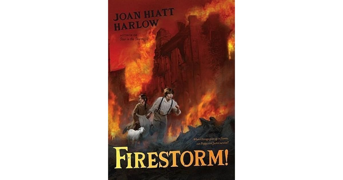 Firestorm! by Joan Hiatt Harlow