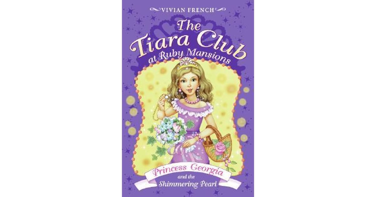 Princess Georgia and the Shimmering Pearl by Vivian French