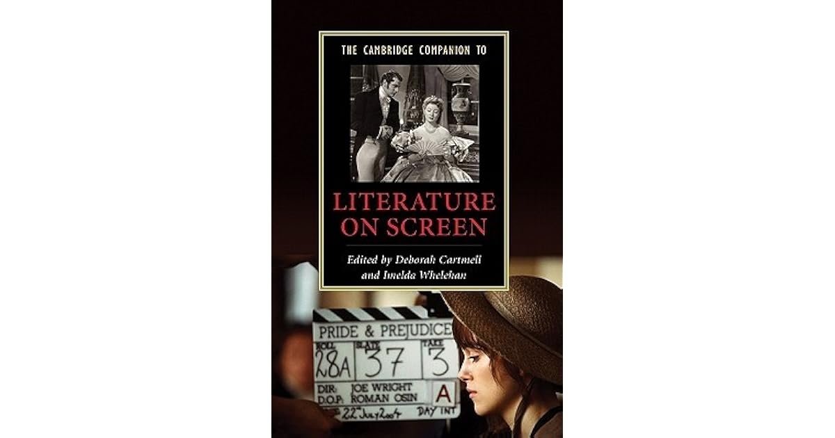 The Cambridge Companion to Literature on Screen by Deborah Cartmell