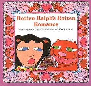Rotten Ralph's Rotten Romance by Jack Gantos