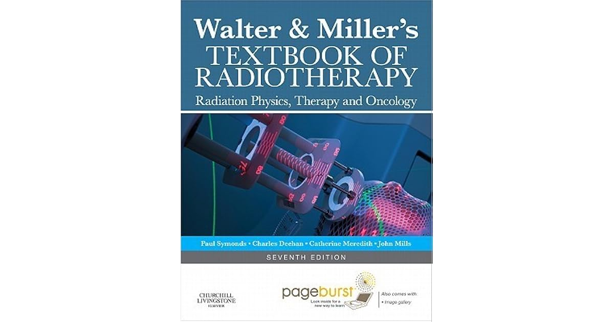 Walter and Miller's Textbook of Radiotherapy: Radiation Physics ...