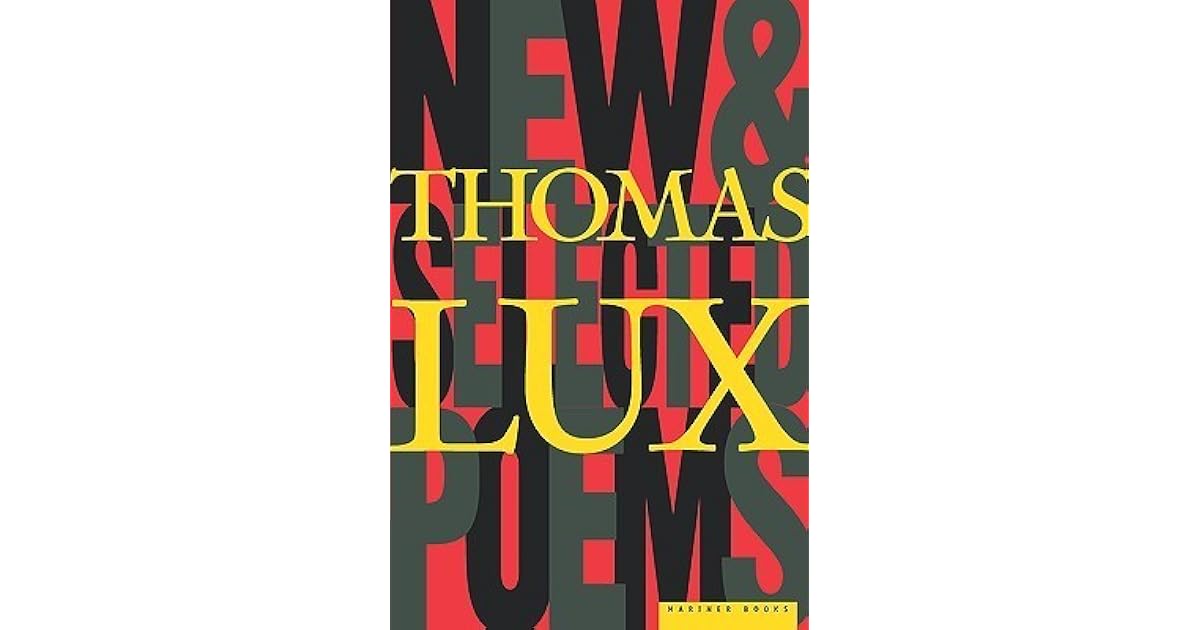 New and Selected Poems, 1975-1995 by Thomas Lux